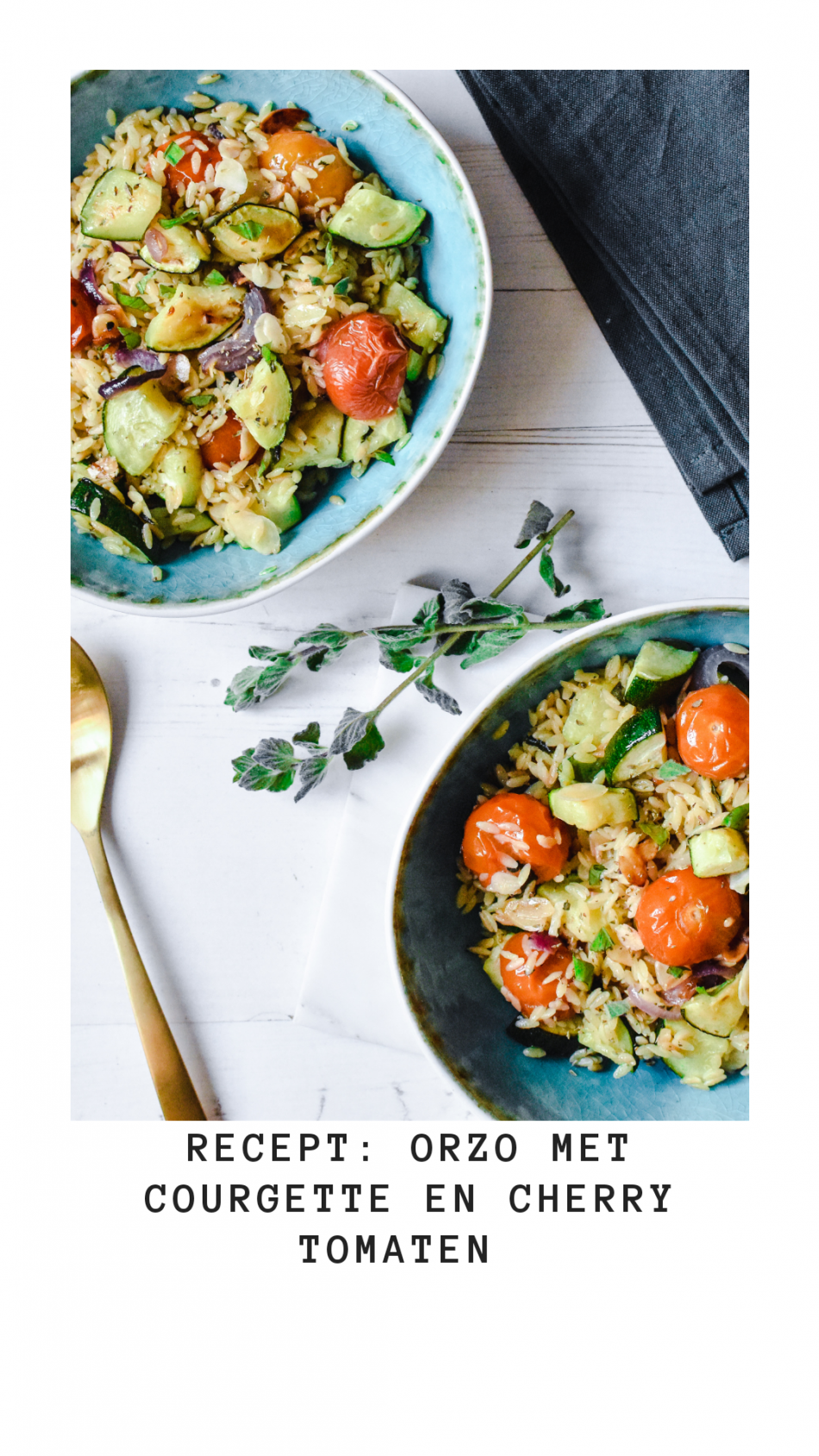 Recept Orzo met courgette en cherry tomaten - Anne Travel Foodie