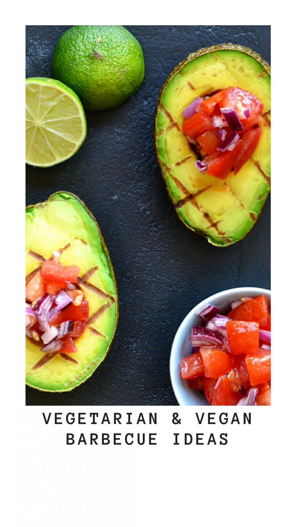 Vegetarian and vegan barbecue recipes - Anne Travel Foodie