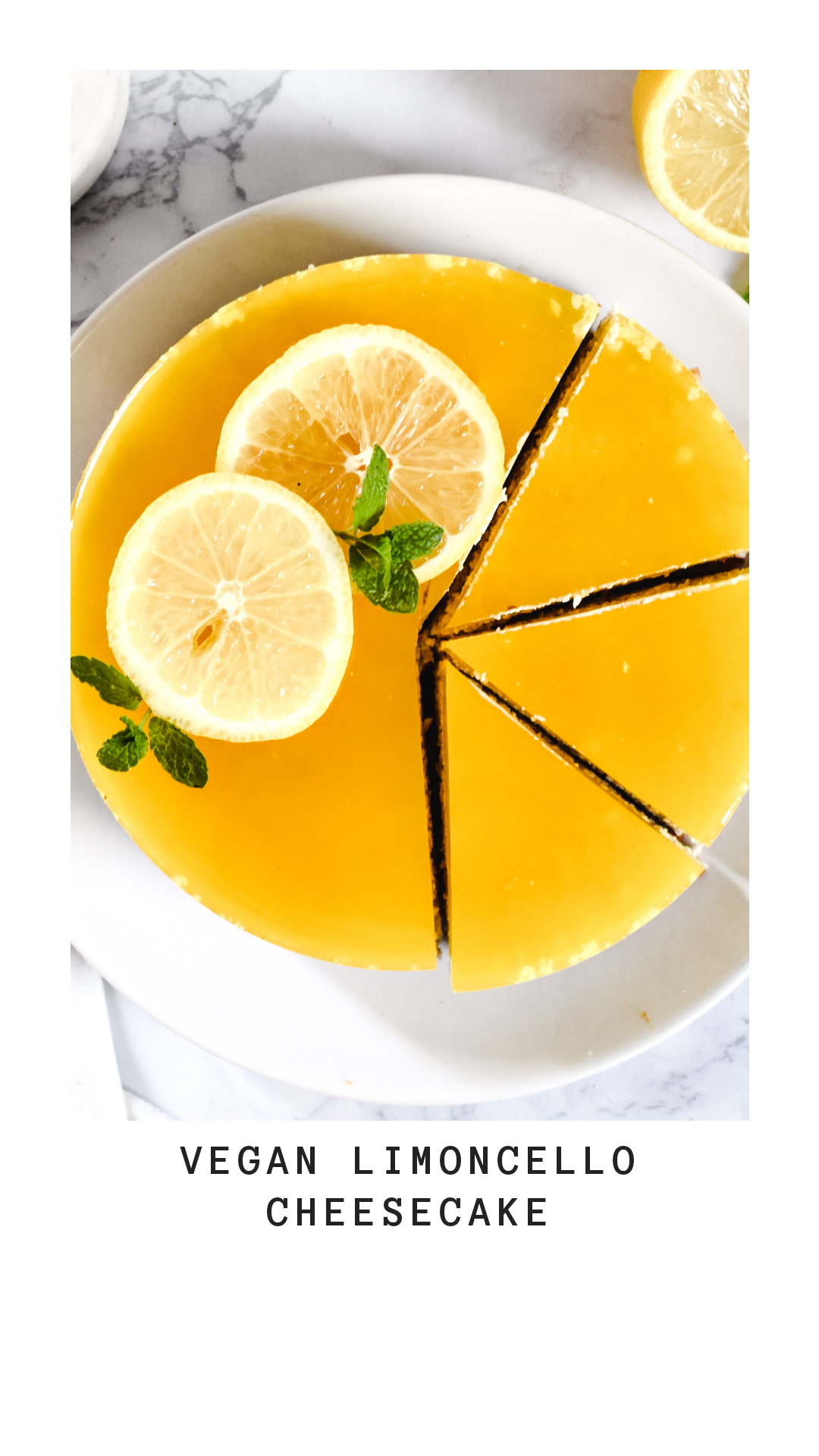 Vegan Limoncello Cheesecake recipe - Anne Travel Foodie