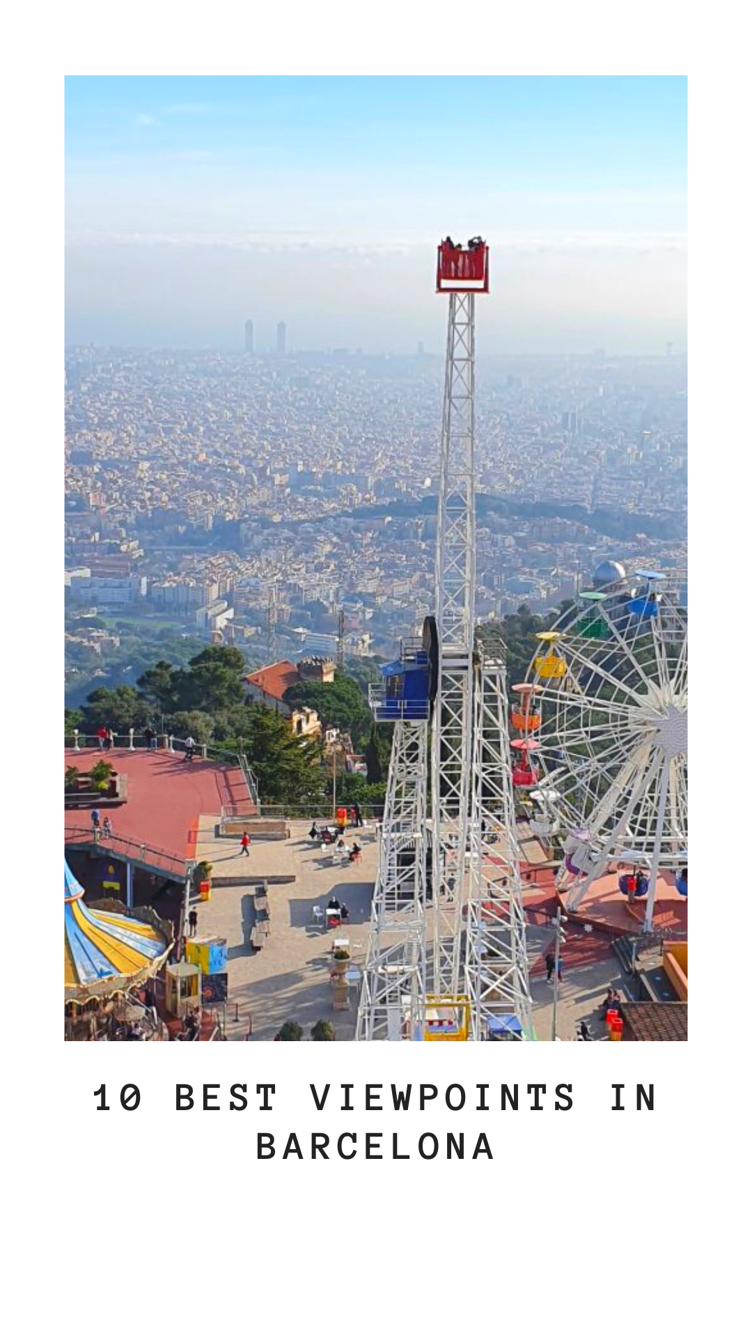 10 Best viewpoints in Barcelona - Anne Travel Foodie